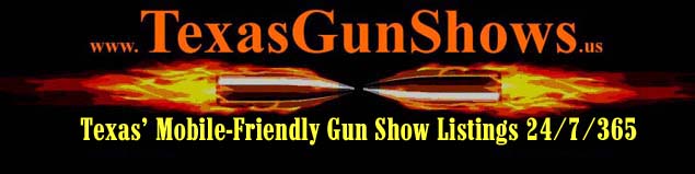 Texas Gun Shows - #1 Source for Texas Gun Show listings - updated June ...